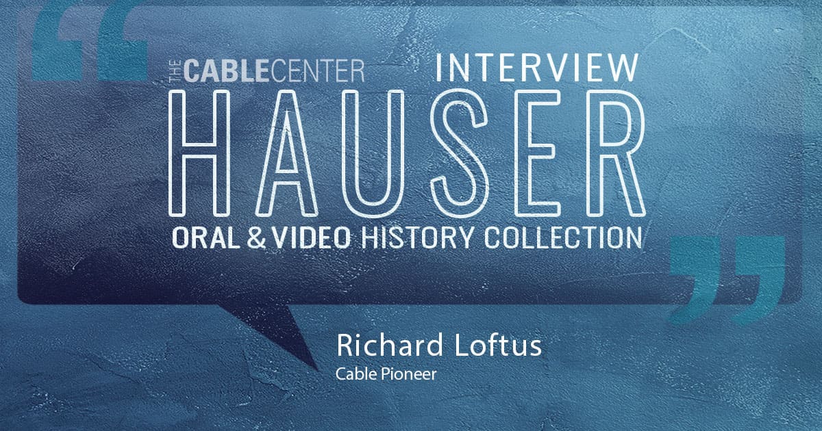 Richard Loftus Oral History: Cable Tech, Entron & HBO’s Impact