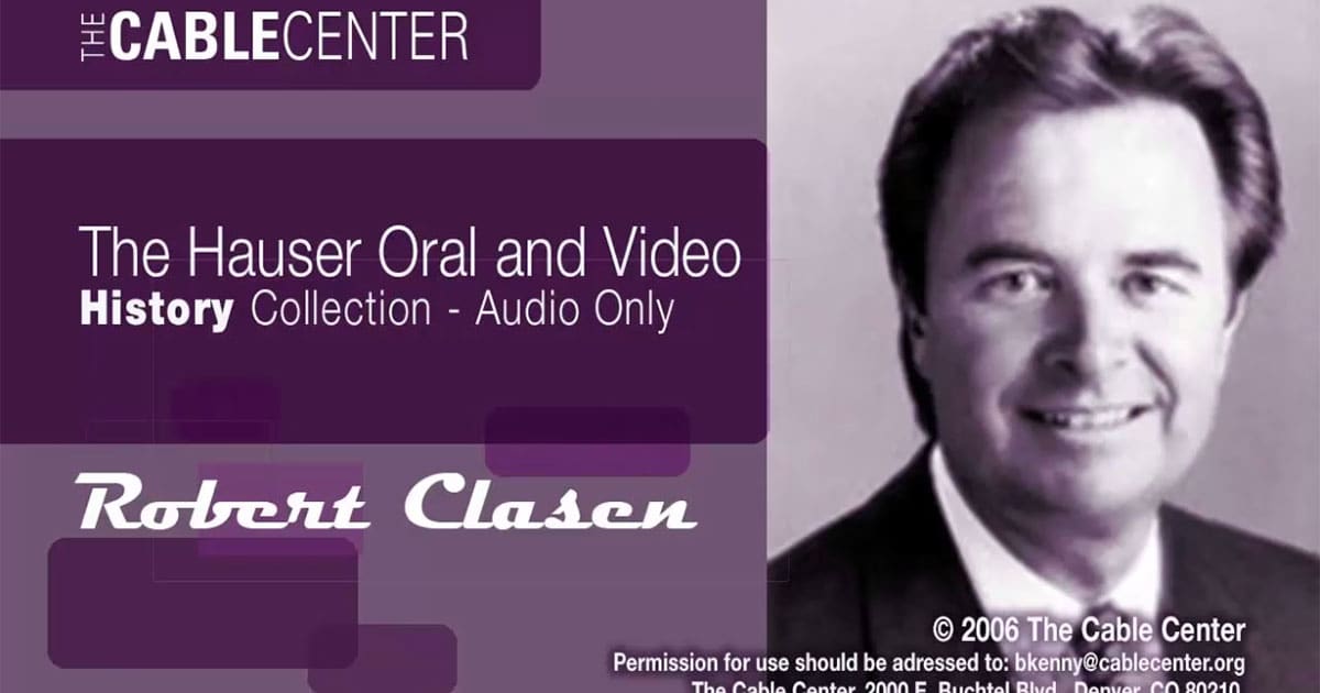 Robert Clasen Oral History | Syndeo Institute At The Cable Center