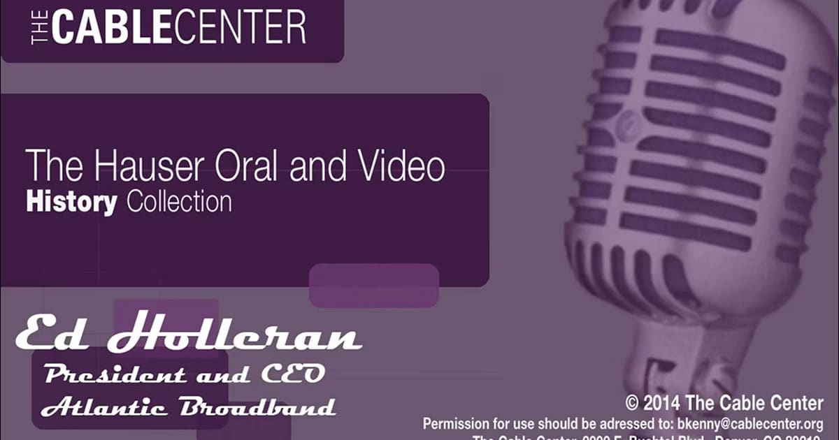 Ed Holleran Oral History | Syndeo Institute at The Cable Center
