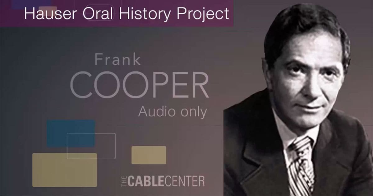 Frank Cooper Oral History | Syndeo Institute At The Cable Center
